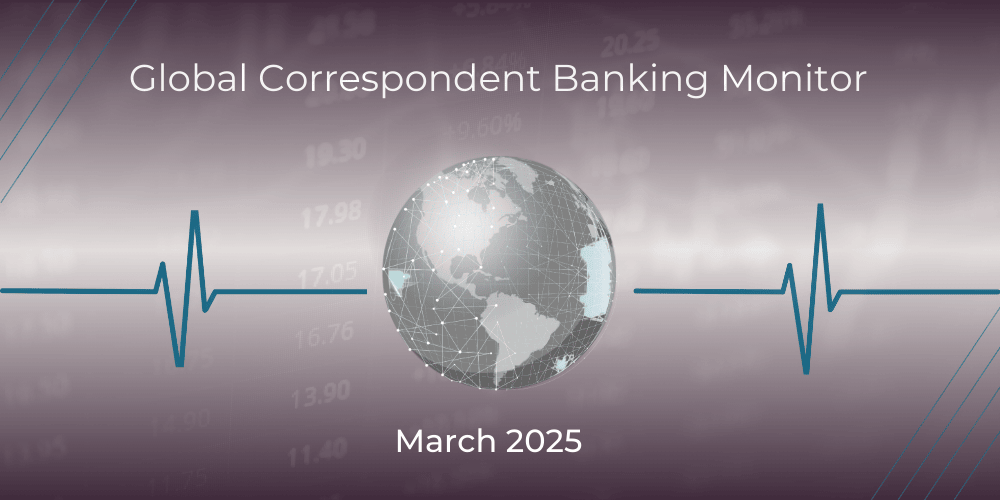 Global Correspondent Banking Monitor - March 2025